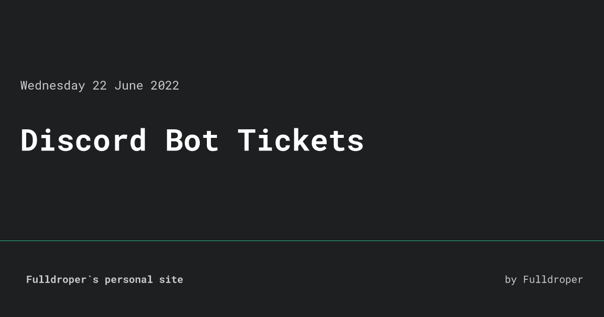 Discord Bot Tickets • Fulldroper`s personal site