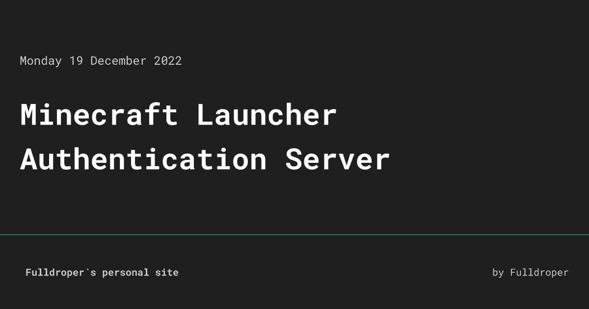 Minecraft Launcher Authentication Server • Fulldroper`s personal site
