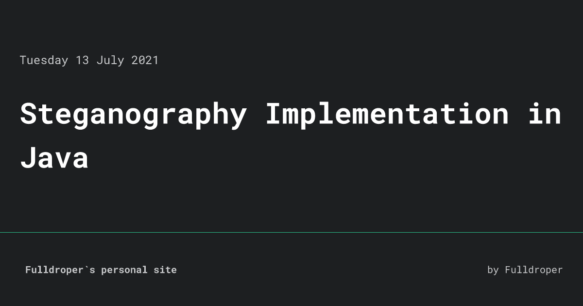 Steganography Implementation in Java • Fulldroper`s personal site